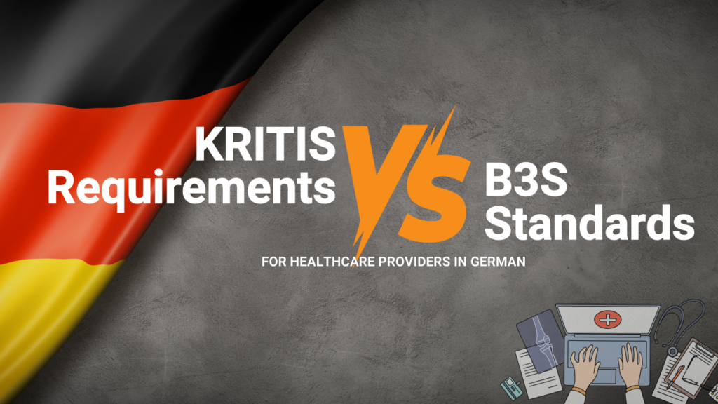 KRITIS Requirements vs. B3S Standards for Healthcare Providers in ...
